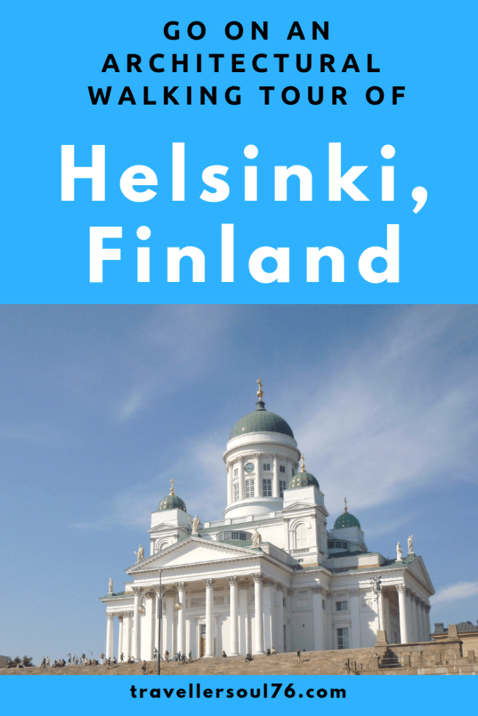 An architectural walking tour of Helsinki, Finland | Traveller Soul