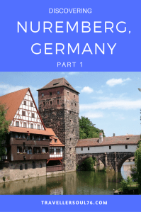 Discovering Nuremberg, Germany Part 1 | Traveller Soul