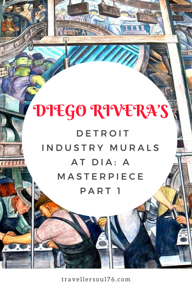 Diego Rivera’s Detroit Industry Murals at DIA: A Masterpiece Part 1 ...