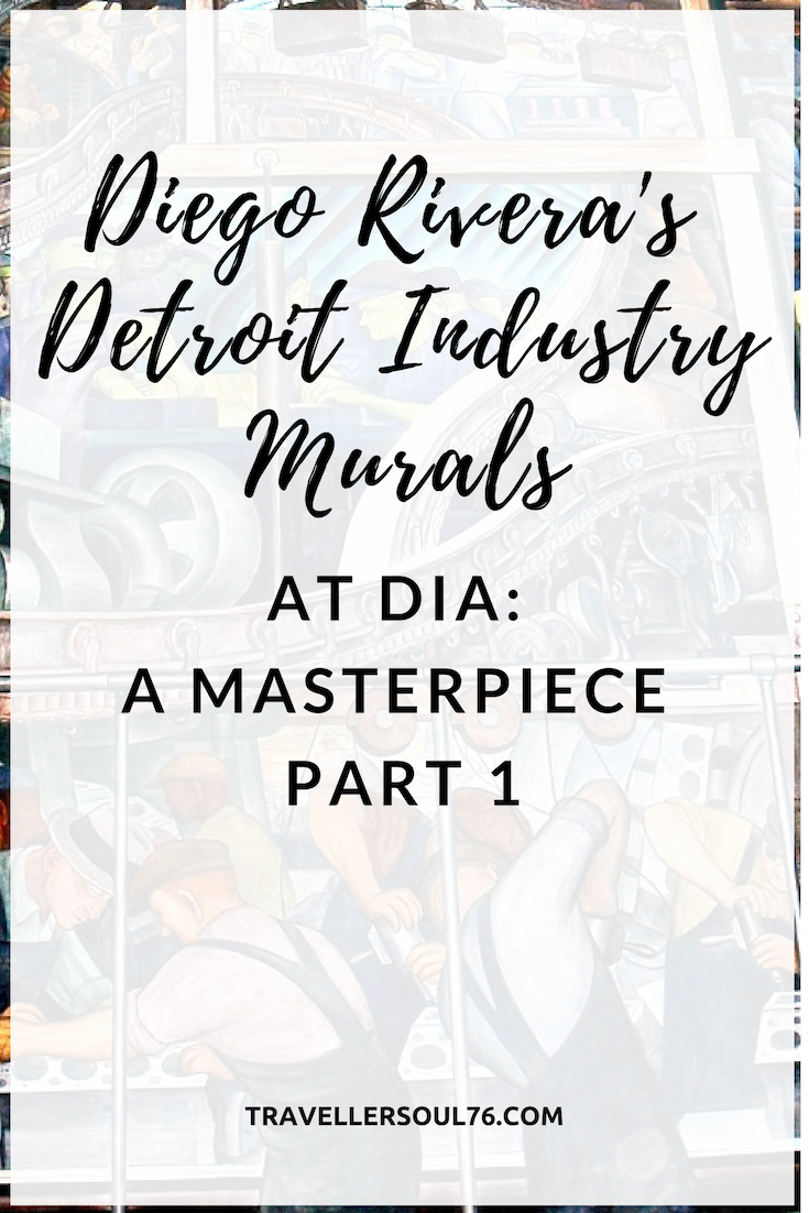 Diego Rivera’s Detroit Industry Murals at DIA: A Masterpiece Part 1 ...