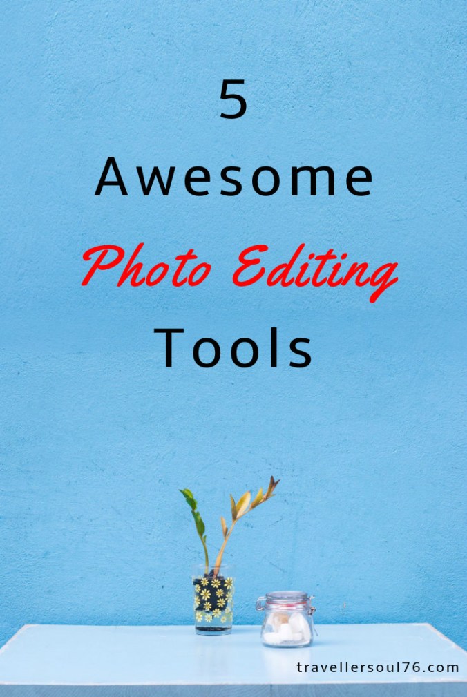 5 Awesome Photo Editing Tools for Social Media | Traveller Soul