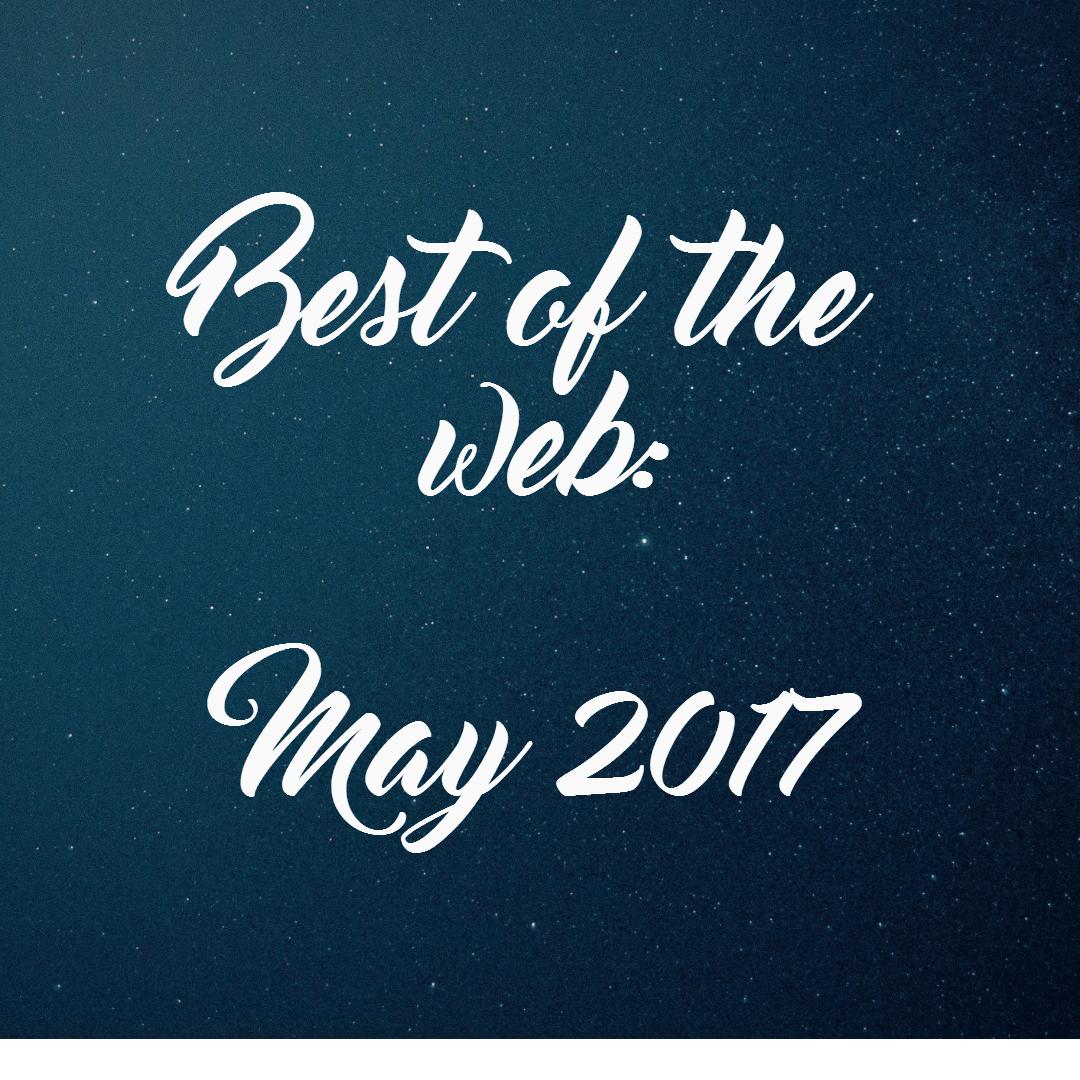Best of the Web: May 2017 Edition | Traveller Soul