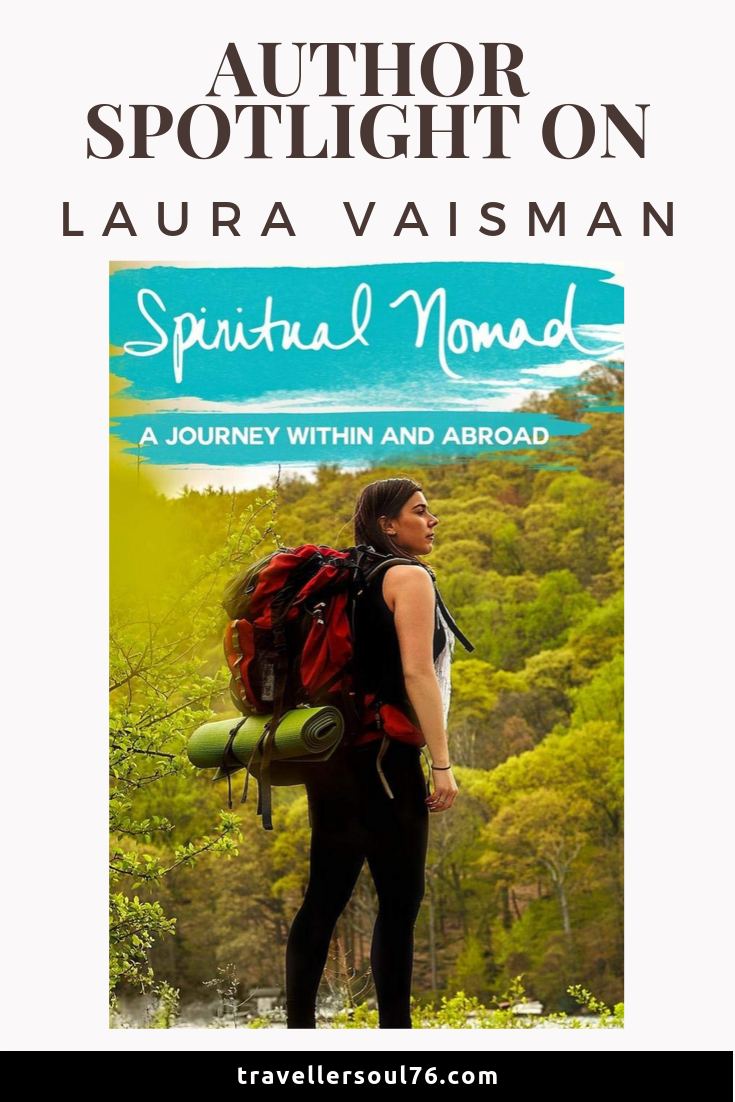 Spiritual Nomad: A Journey Within and Abroad by Laura Vaisman | Traveller Soul