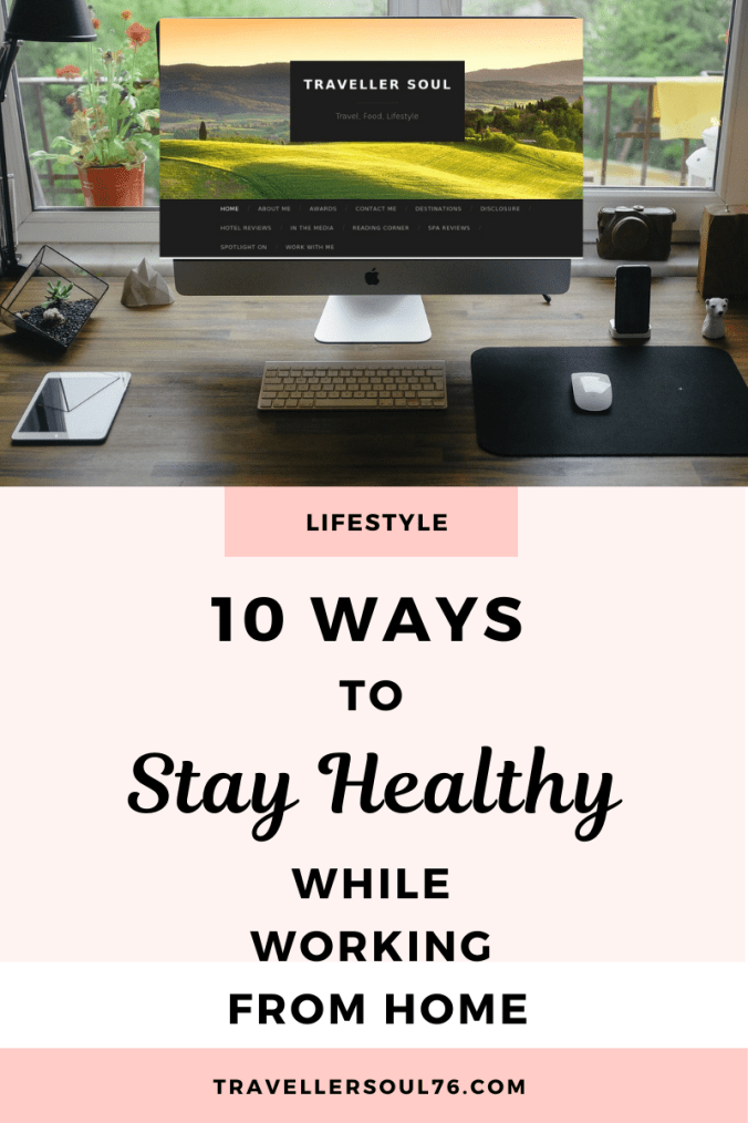 10 Ways To Stay Healthy While Working From Home #WFH | Traveller Soul